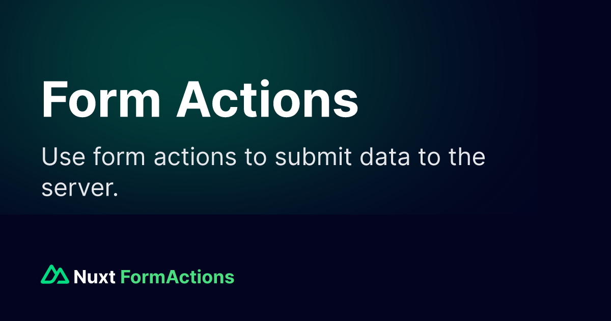 Form Actions Nuxt Documentation